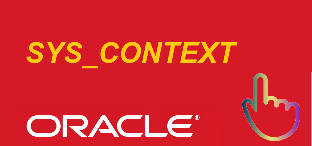 Working With SYS_CONTEXT - Ontoor blogs